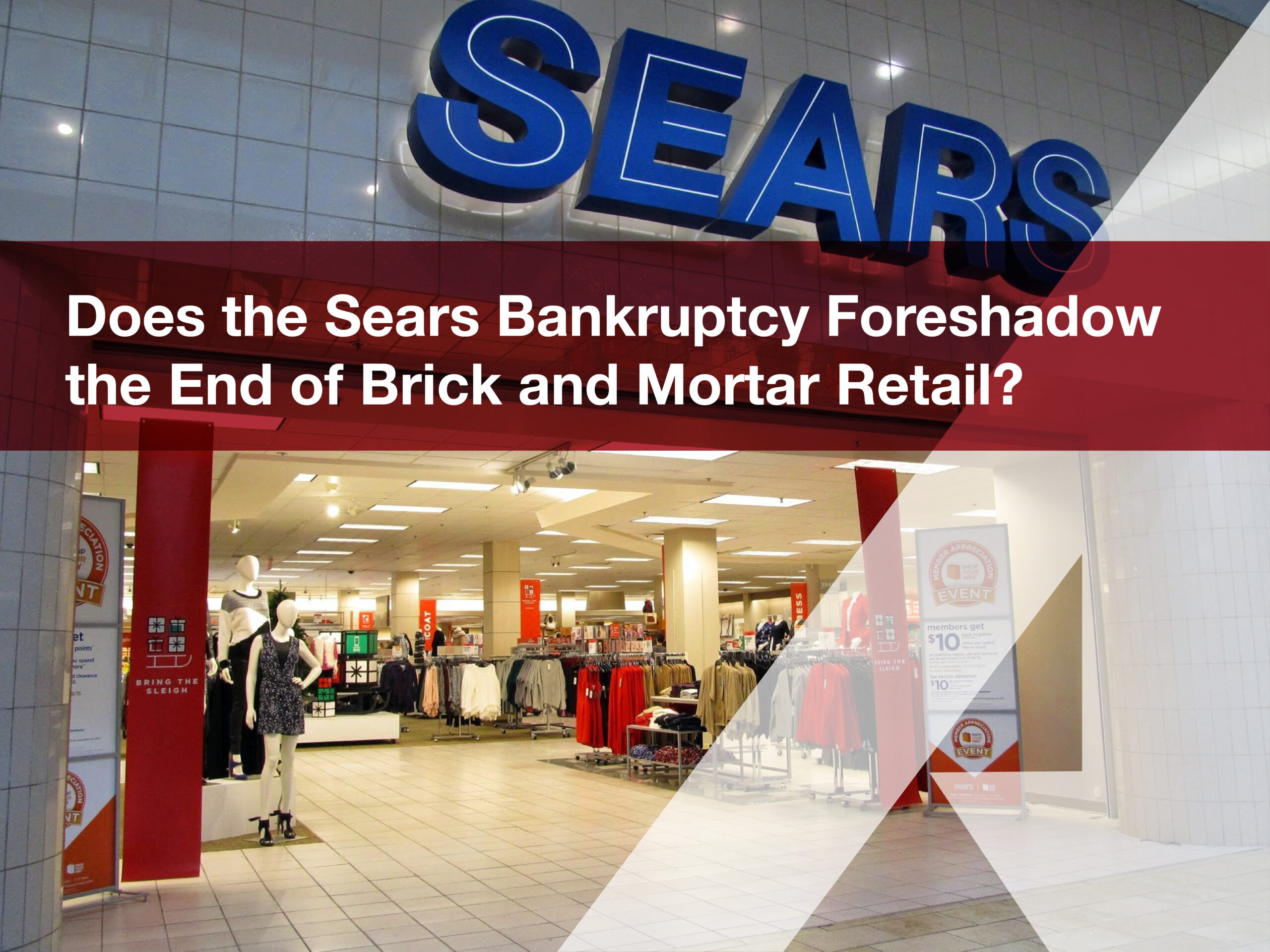 Does the Sears Bankruptcy Foreshadow the End of Brick and Mortar Retail ...